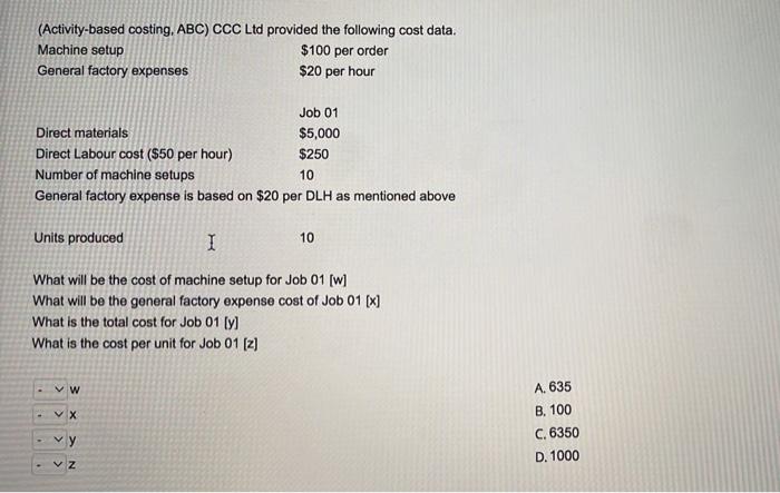 Solved (Activity-based costing, ABC) CCC Ltd provided the | Chegg.com