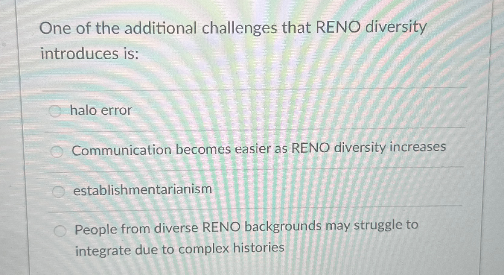 Solved One of the additional challenges that RENO diversity | Chegg.com