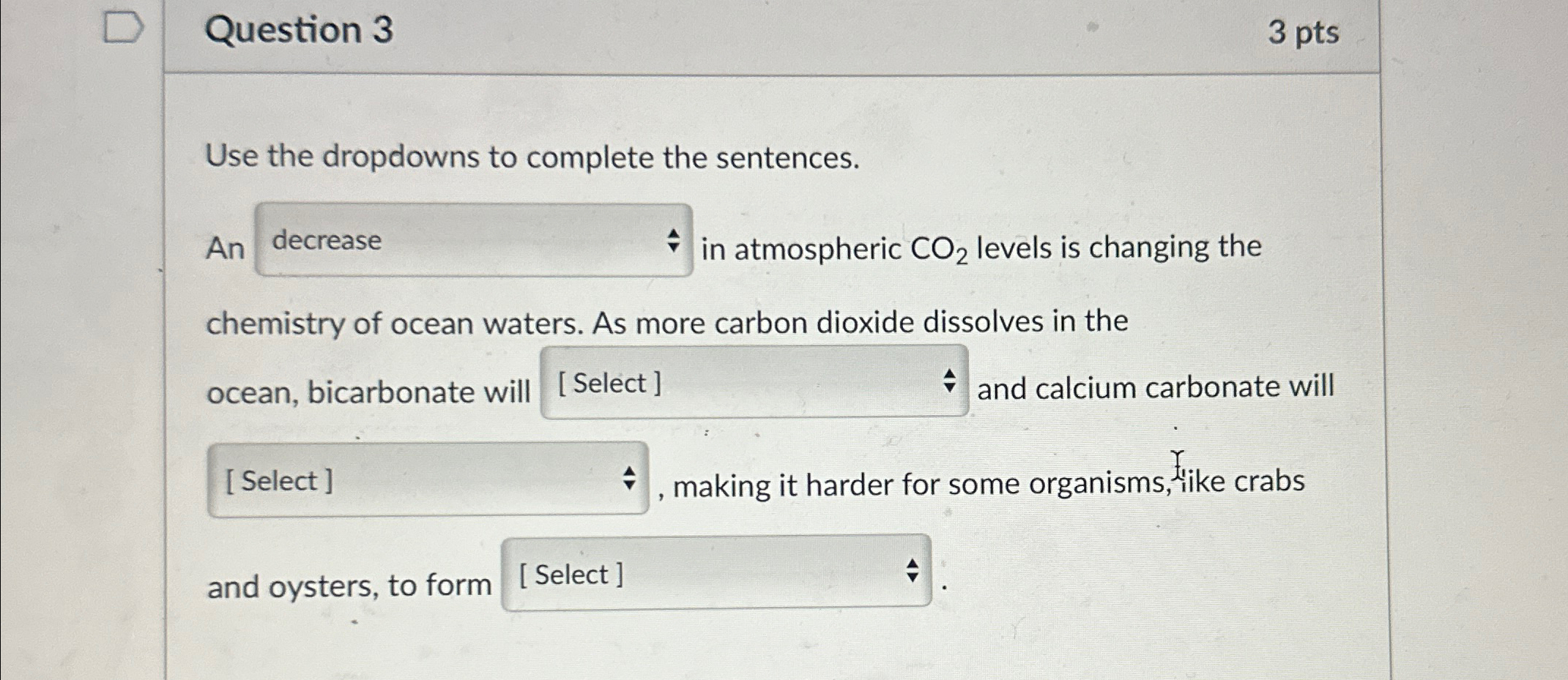 Solved Question 33 ﻿ptsUse the dropdowns to complete the | Chegg.com