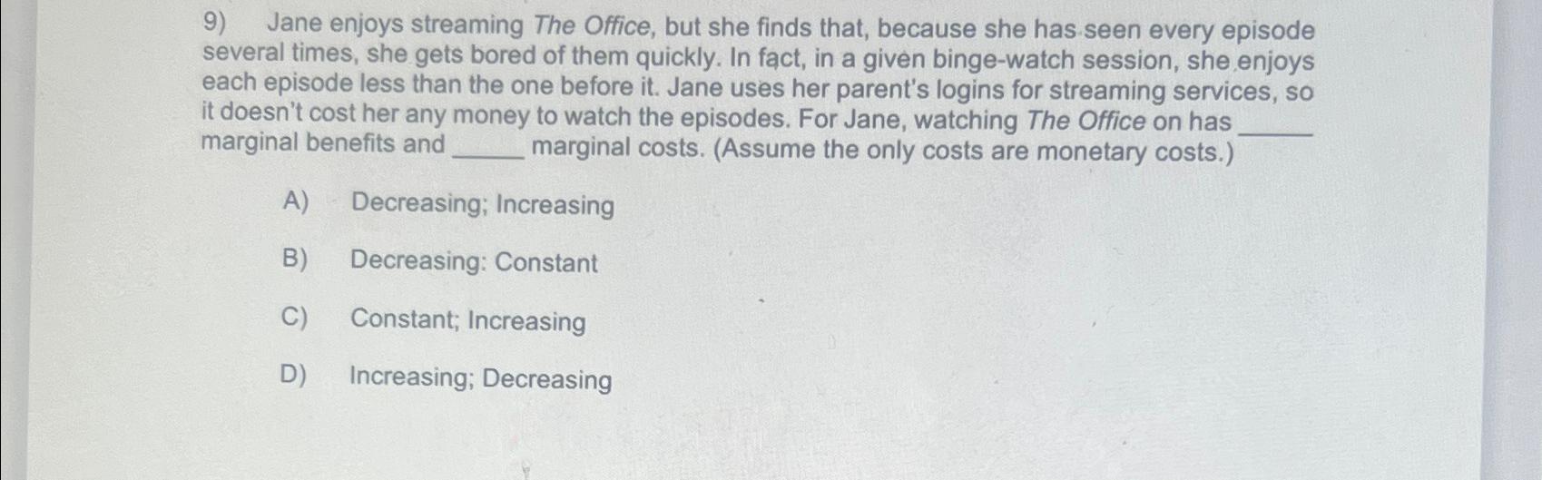 Solved Jane enjoys streaming The Office, but she finds that, | Chegg.com