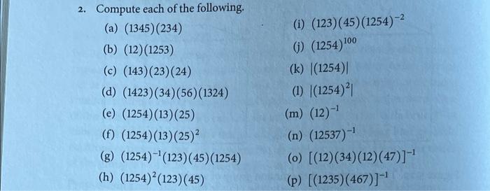 Solved 2. Compute each of the following. (a) (1345)(234) (i) | Chegg.com