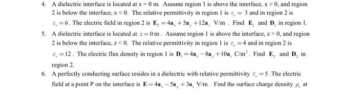 Solved 4. A dielectric interface is located at x=0 m. Assume | Chegg.com