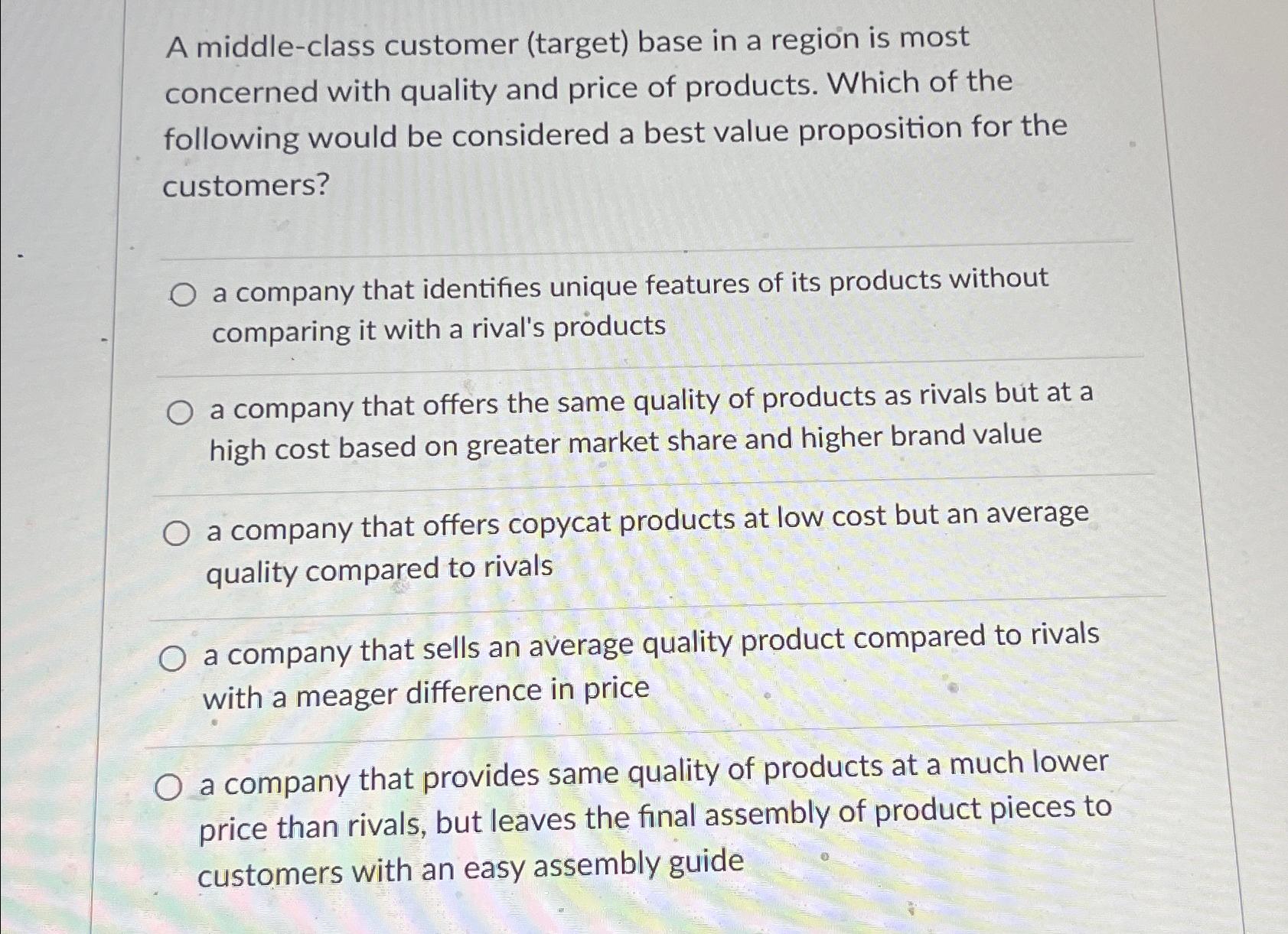 Solved A middle-class customer (target) ﻿base in a region is | Chegg.com