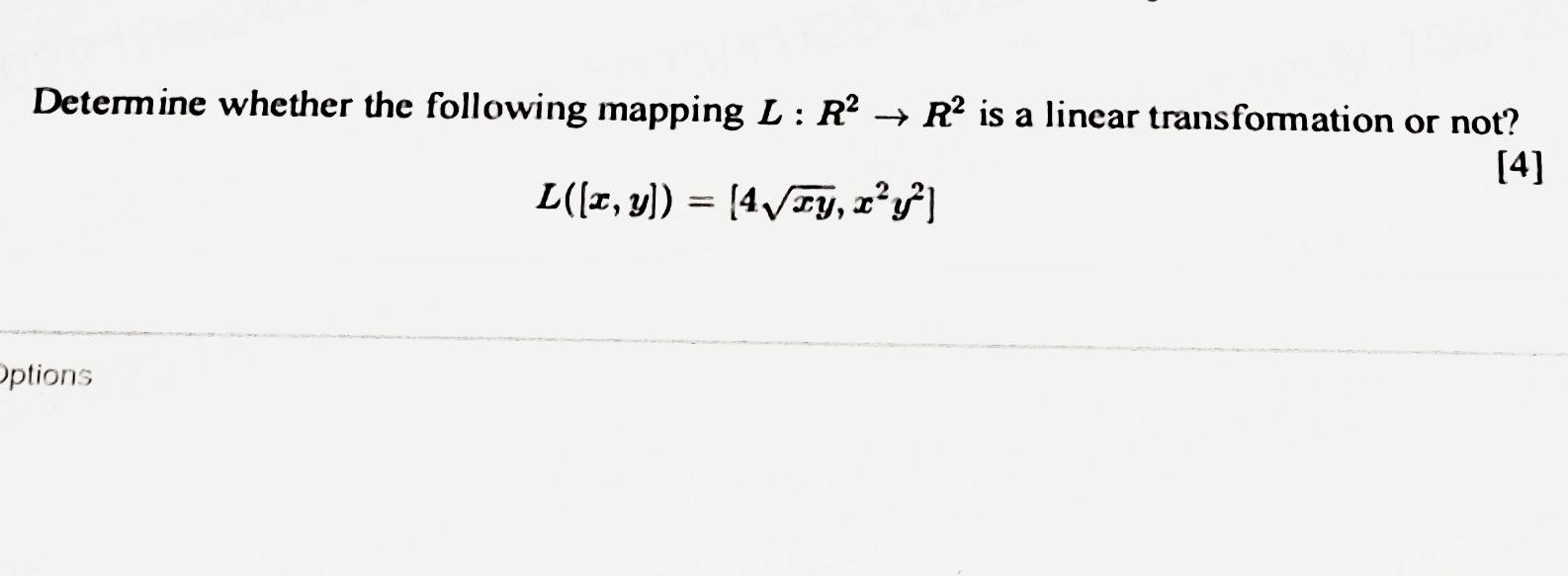 Solved Determine whether the following mapping L:R2→R2 is a | Chegg.com