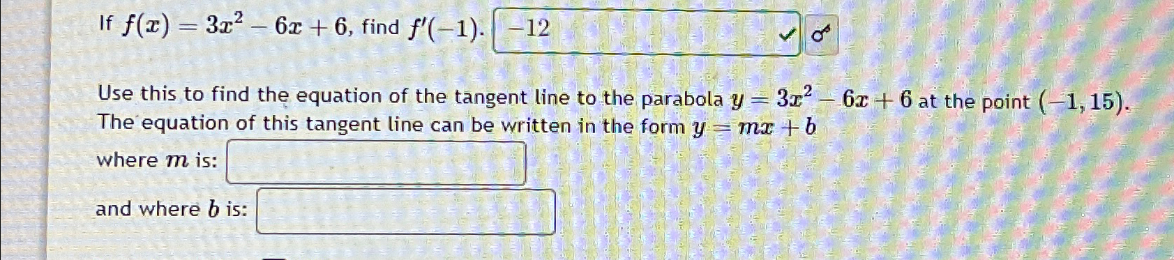Solved If f(x)=3x2-6x+6, ﻿find f'(-1)Use this to find the | Chegg.com