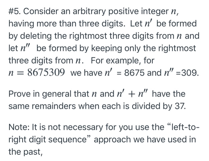 Solved 5 Consider An Arbitrary Positive Integer N Having 