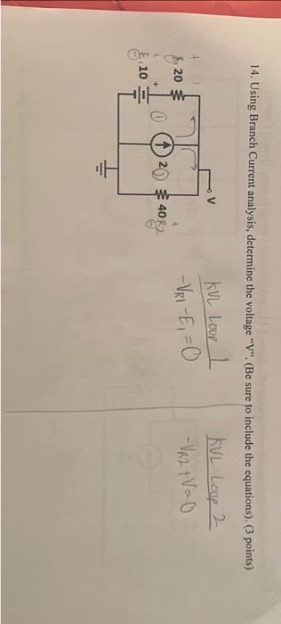 Solved 14. Using Branch Current analysis, determine the | Chegg.com
