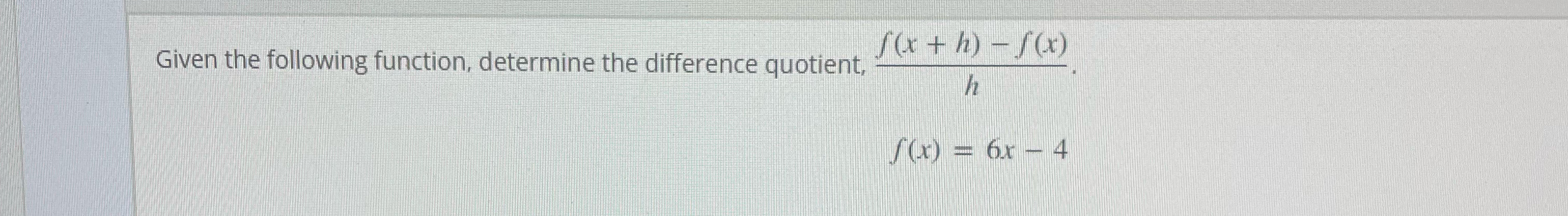 Solved Given the following function, determine the | Chegg.com