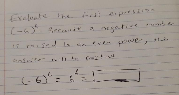 Solved Evaluate the first expression (-6)6. ﻿Because a | Chegg.com