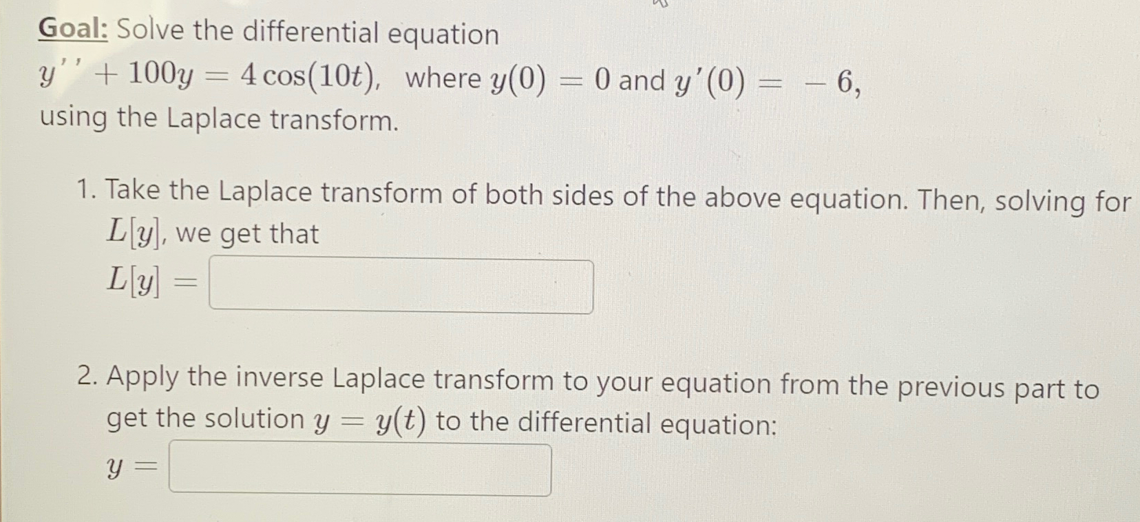 Solved Goal: Solve the differential equation | Chegg.com