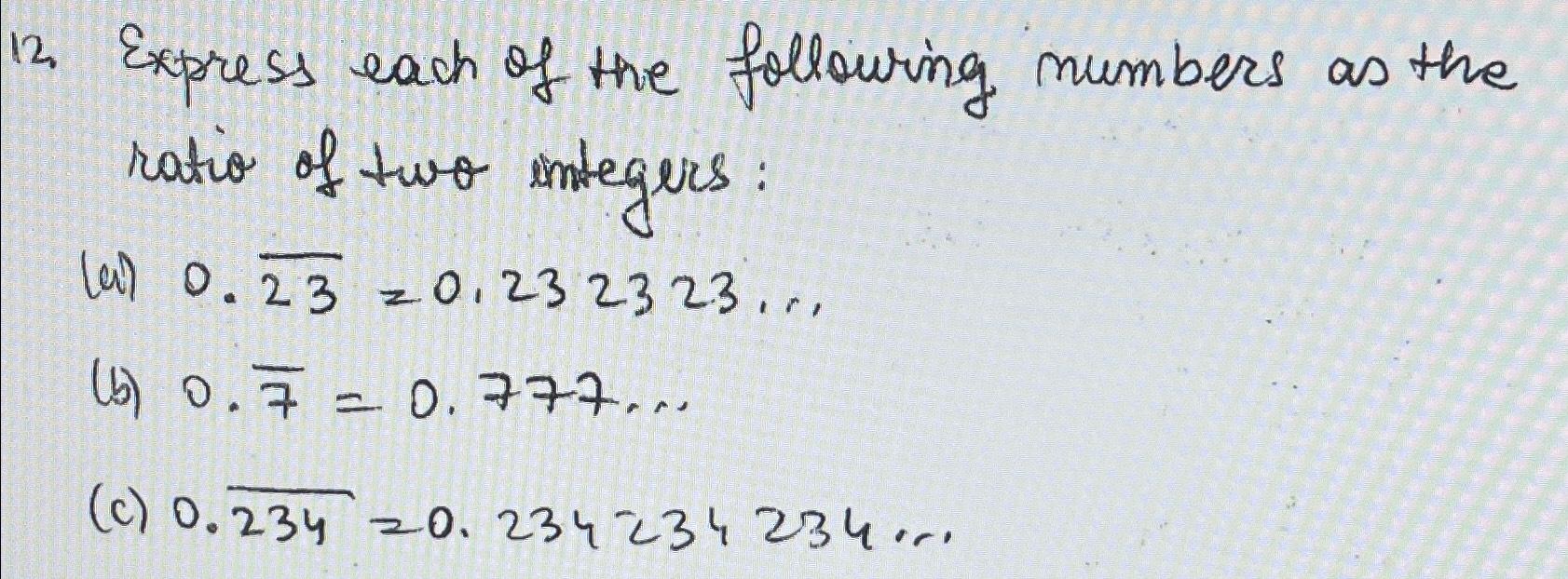 Solved Express each of the follouring numbers as the ratio | Chegg.com