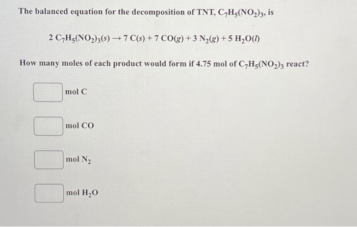 Solved The balanced equation for the decomposition of TNT, | Chegg.com