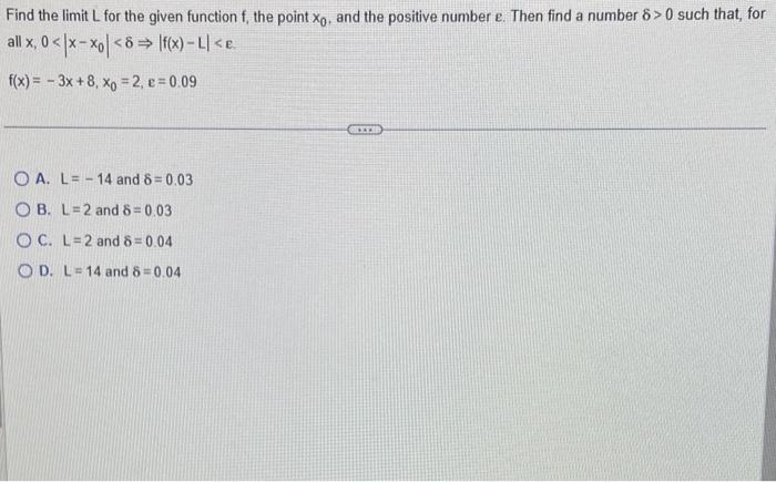 Solved Find the limit L for the given function f, the point | Chegg.com