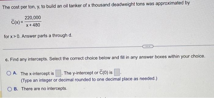 Solved The cost per ton, y, to build an oil tanker of x | Chegg.com