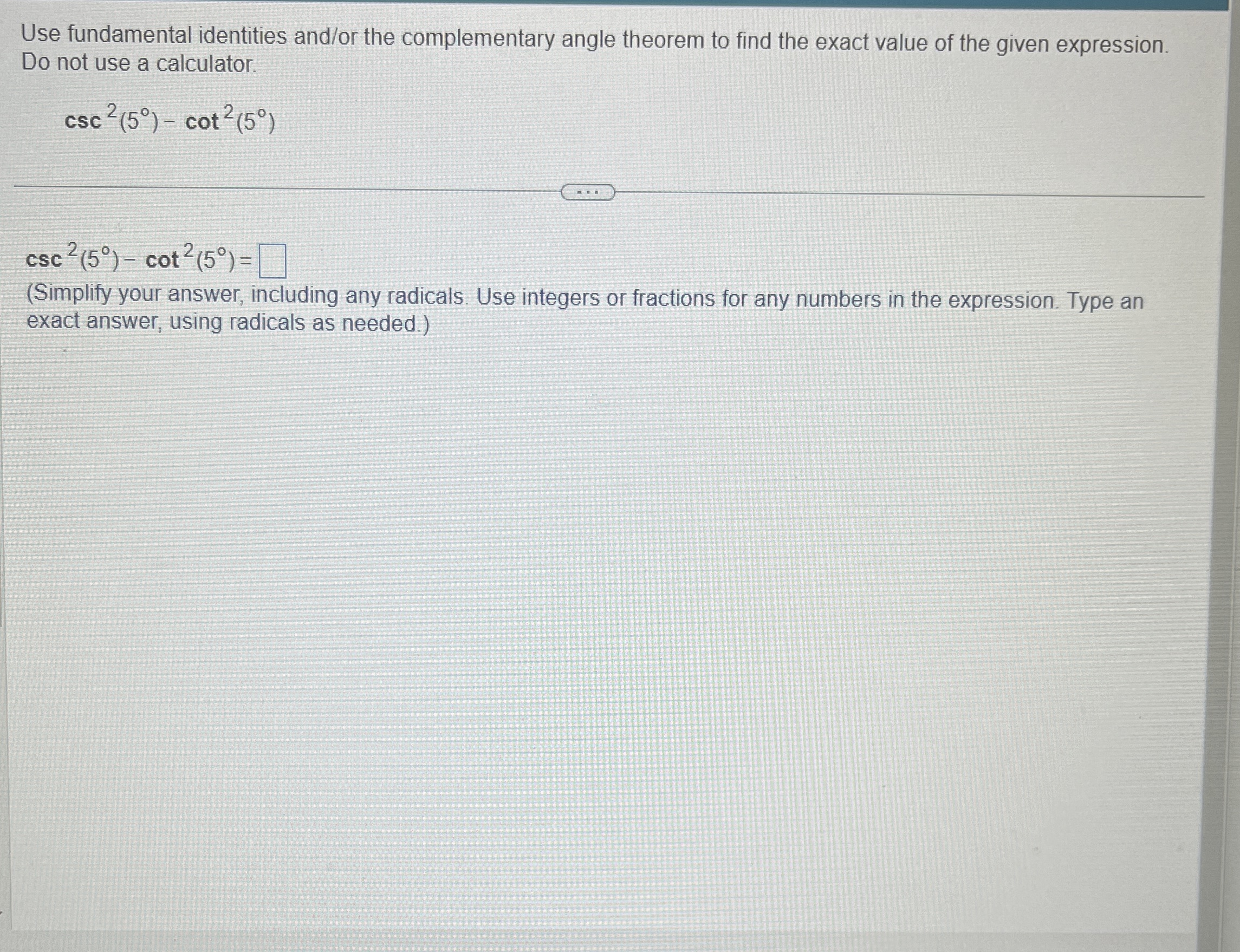 Solved Use fundamental identities and/or the complementary | Chegg.com
