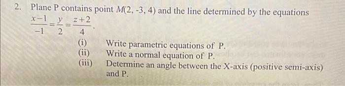 Solved Plane P contains point M(2,−3,4) and the line | Chegg.com