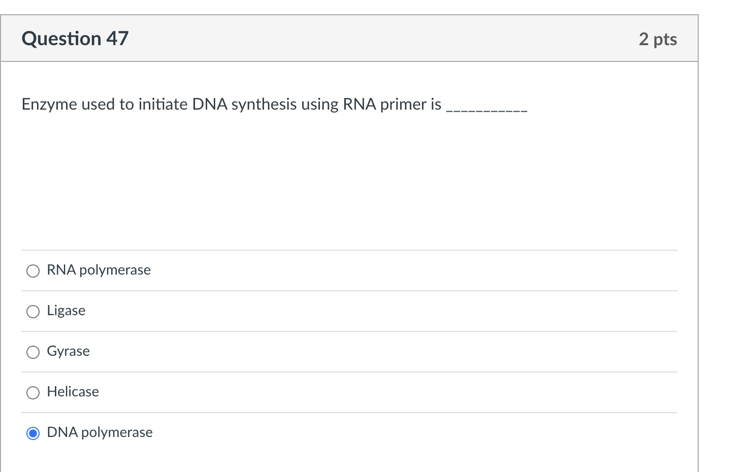 Solved Question 47Enzyme used to initiate DNA synthesis | Chegg.com