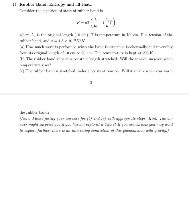 Solved 14. Rubber Band, Entropy and all that... Consider the | Chegg.com