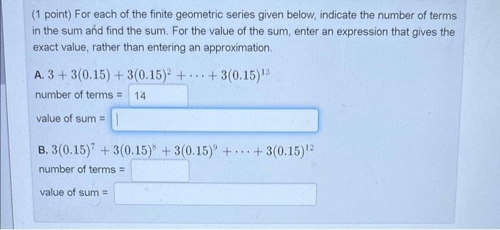 Solved (1 point) For each of the finite geometric series | Chegg.com