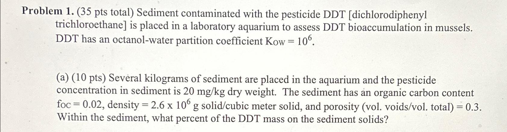 Solved Problem 1. (35 pts total) Sediment contaminated | Chegg.com Solved Problem 1. (35 pts total) Sediment contaminated | Chegg.com