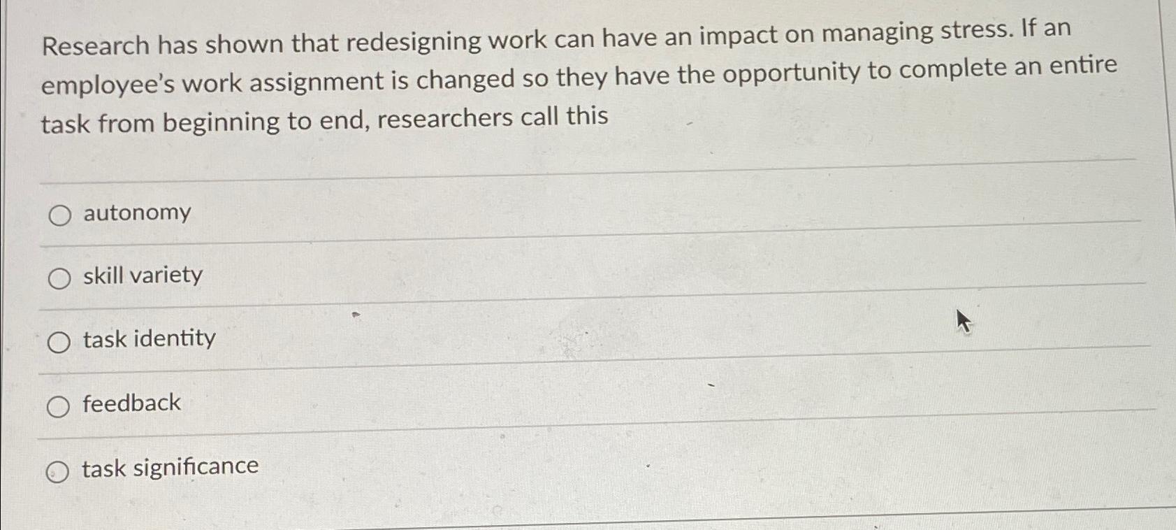 Solved Research has shown that redesigning work can have an | Chegg.com