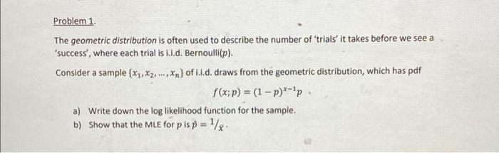 Solved Problem 1. The geometric distribution is often used | Chegg.com