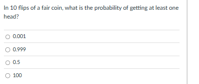 Solved In 10 ﻿flips of a fair coin, what is the probability | Chegg.com