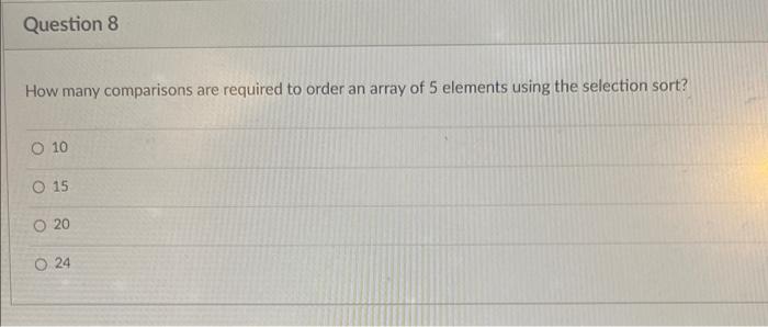 Solved How many comparisons are required to order an array | Chegg.com