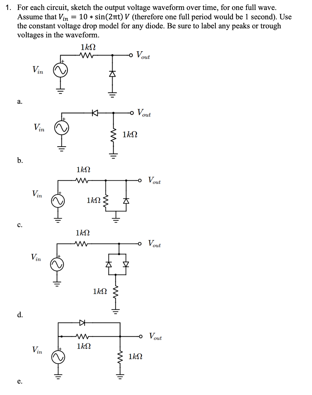 Solved For each circuit, sketch the output voltage waveform | Chegg.com