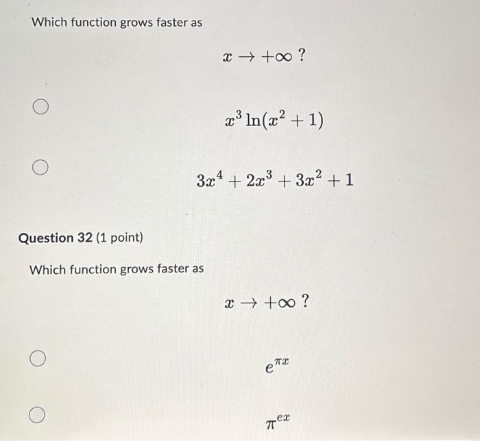 Solved Which function grows faster as x→+∞? x3ln(x2+1) | Chegg.com