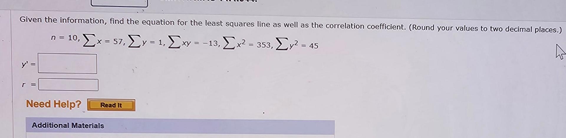 Solved n=10,∑x=57,∑y=1,∑xy=−13,∑x2=353,∑y2=45y′=r= Need | Chegg.com