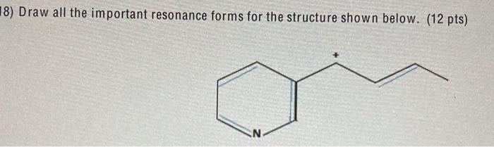 Solved 18) Draw all the important resonance forms for the | Chegg.com
