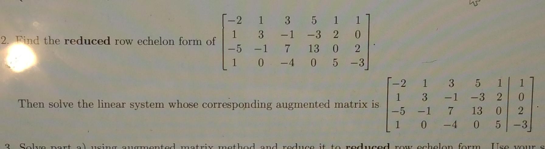 Solved 2. Find the reduced row echelon form of | Chegg.com