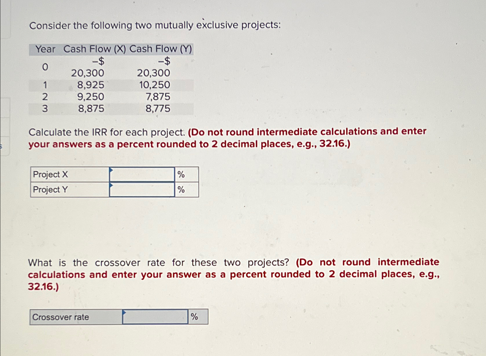Consider the following two mutually exclusive | Chegg.com