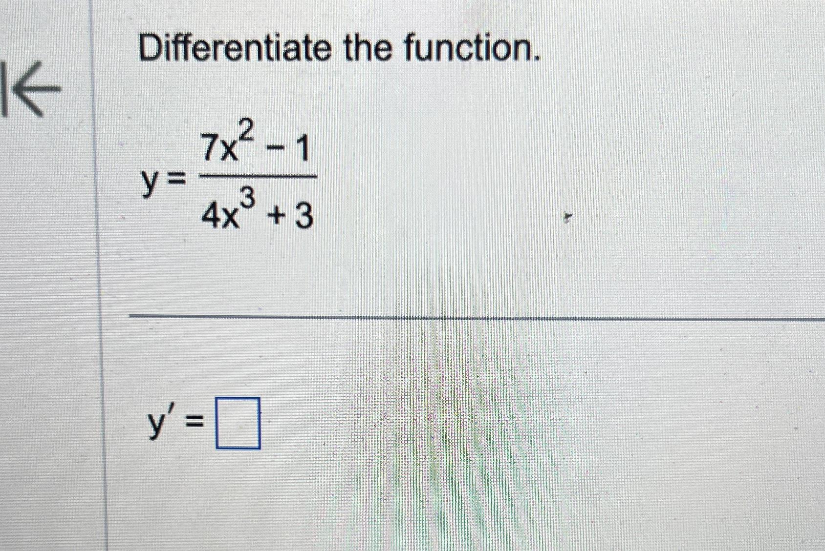 Solved Differentiate the function.y=7x2-14x3+3y'= | Chegg.com