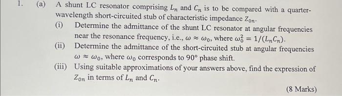 Solved 1. (a) A shunt LC resonator comprising Ln and Cn is | Chegg.com