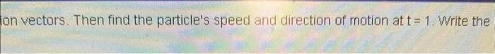 Solved The position of a particle in space at time t is r(t) | Chegg.com