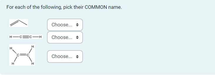 For each of the following, pick their COMMON name. | Chegg.com