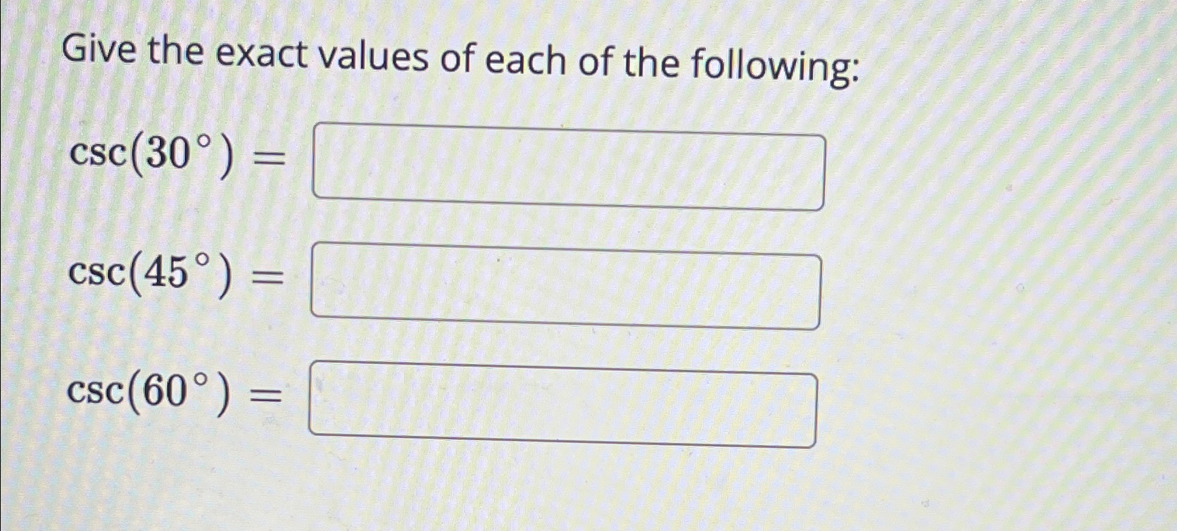 Solved Give the exact values of each of the | Chegg.com