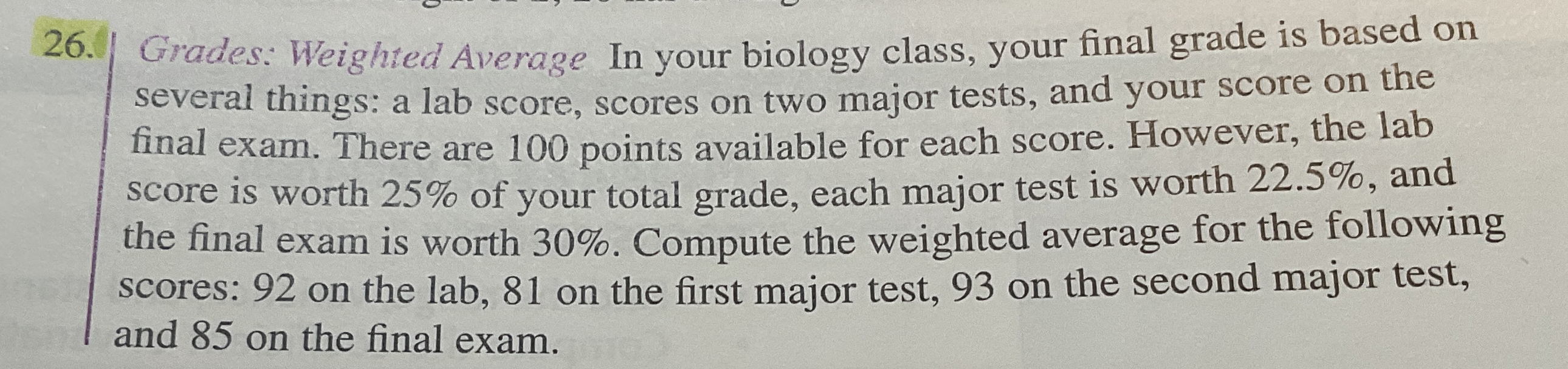 Solved 26.| ﻿Grades: Weighted Average In your biology class, | Chegg.com