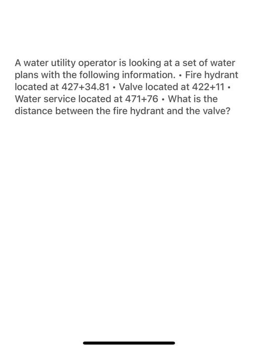 A water utility operator is looking at a set of water | Chegg.com