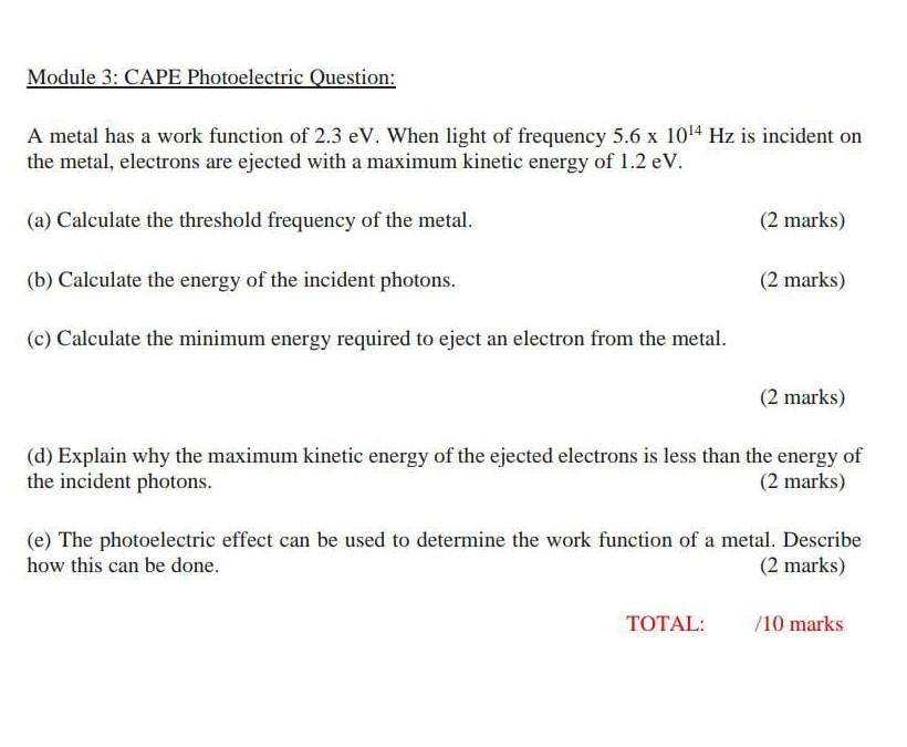 Solved A metal has a work function of 2.3eV. When light of | Chegg.com