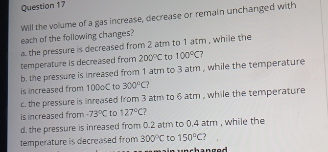 Solved Question 17Will the volume of a gas increase, | Chegg.com