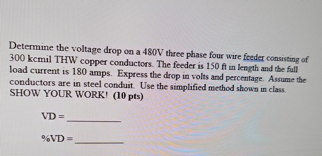 Solved Determine the voltage drop on a 480V ﻿three phase | Chegg.com