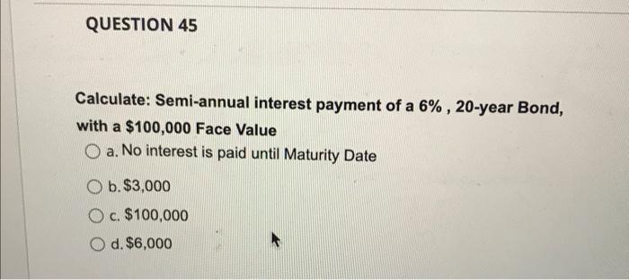 Solved Calculate: Semi-annual interest payment of a 6\%, | Chegg.com