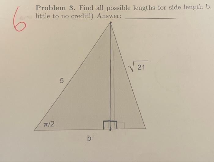 Solved Problem 3. Find all possible lengths for side length | Chegg.com
