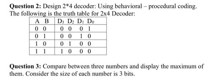 Solved Question 2: Design 2*4 decoder: Using behavioral - | Chegg.com