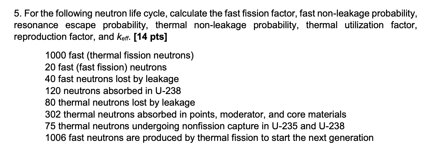 Solved For the following neutron life cycle, calculate the | Chegg.com
