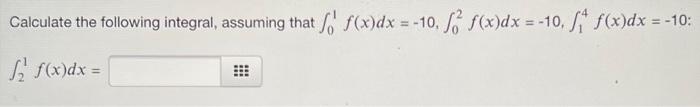 Solved Calculate the following integral, assuming that | Chegg.com