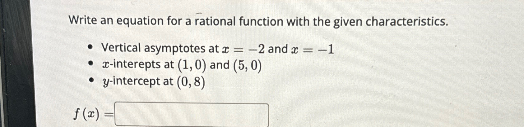 Solved Write an equation for a rational function with the | Chegg.com